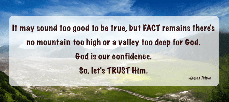 No mountain too high or a valley too deep – Inspirational Quotes & Articles